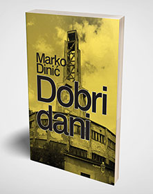 Ide Bookstan 2020: Marko Dinić – Dobri dani | Strane
