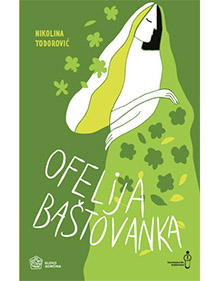 Nikolina Todorović: Ofelija, baštovanka (izbor) | Strane